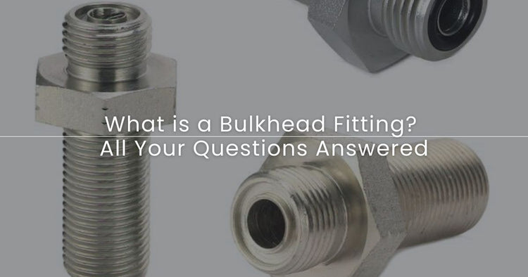 What is a Bulkhead Fitting? All Your Questions Answered – Hydraulic ...
